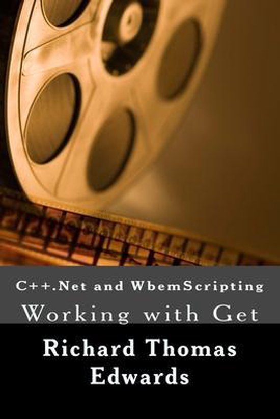 C++.Net and WbemScripting | 9781721629282 | Richard Thomas Edwards | Boeken | bol