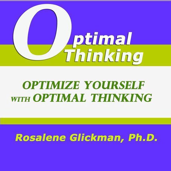 Optimize Yourself with Optimal Thinking, Rosalene Glickman | 9781596599604 | Boeken | bol
