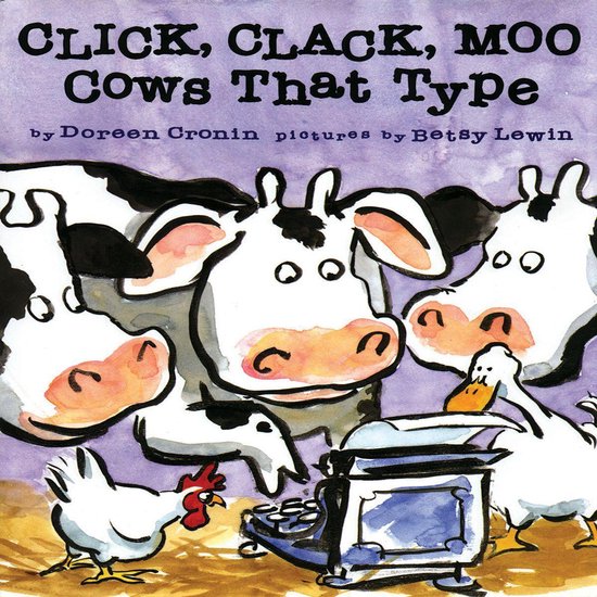 Click, Clack, Moo: Cows That Type, Doreen Cronin | 9780545521185 ...