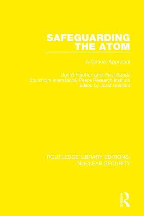Routledge Library Editions: Nuclear Security - Safeguarding the Atom ...