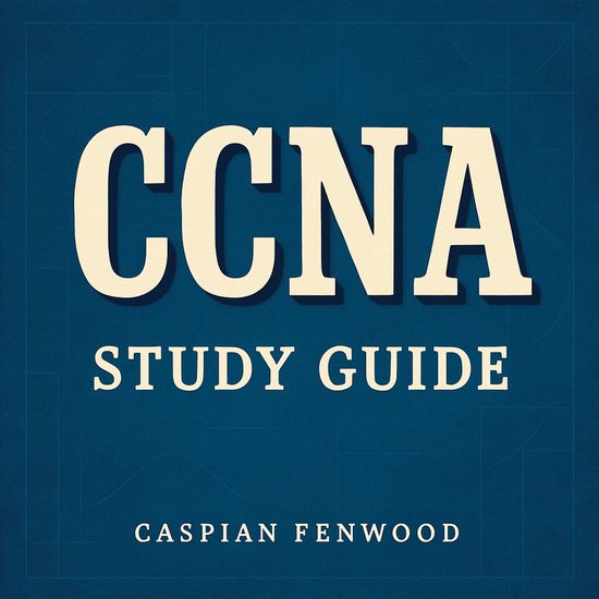 CCNA Study Guide, Caspian Fenwood | 9798260875674 | Boeken | bol