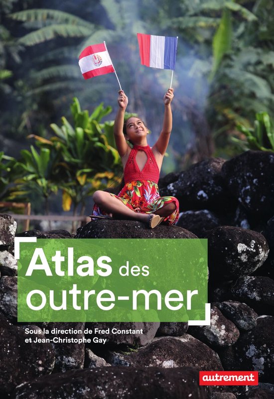 Atlas des Outre-mer (ebook), Fred Constant | 9782080289421 | Boeken | bol