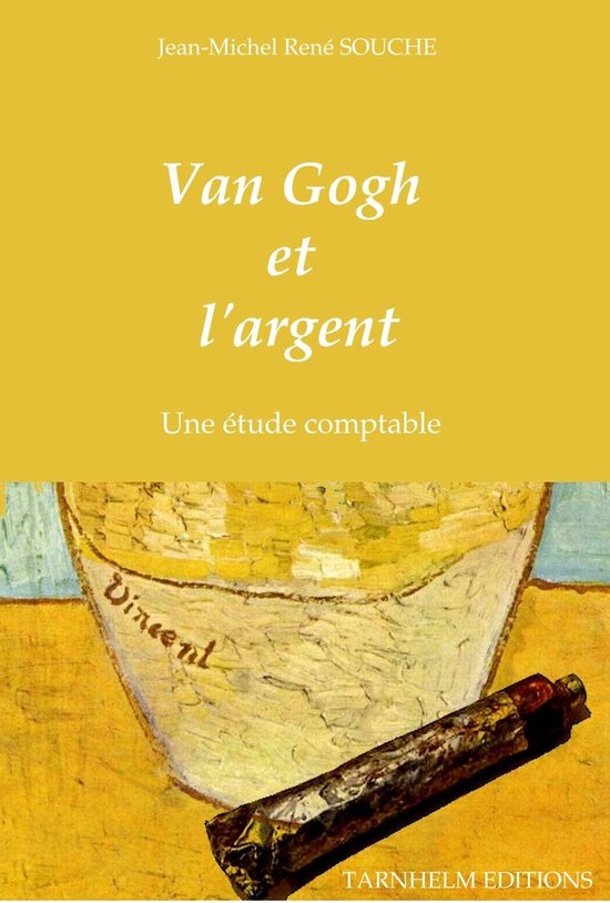 Van Gogh et l'argent (ebook), Jean-Michel Rene Souche | 1230009347175 ...