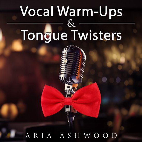 Vocal Warm-Ups & Tongue Twisters - Lessons to Expand Your Voice for ...