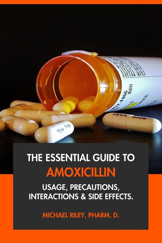 The Essential Guide to Amoxicillin: Usage, Precautions, Interactions ...