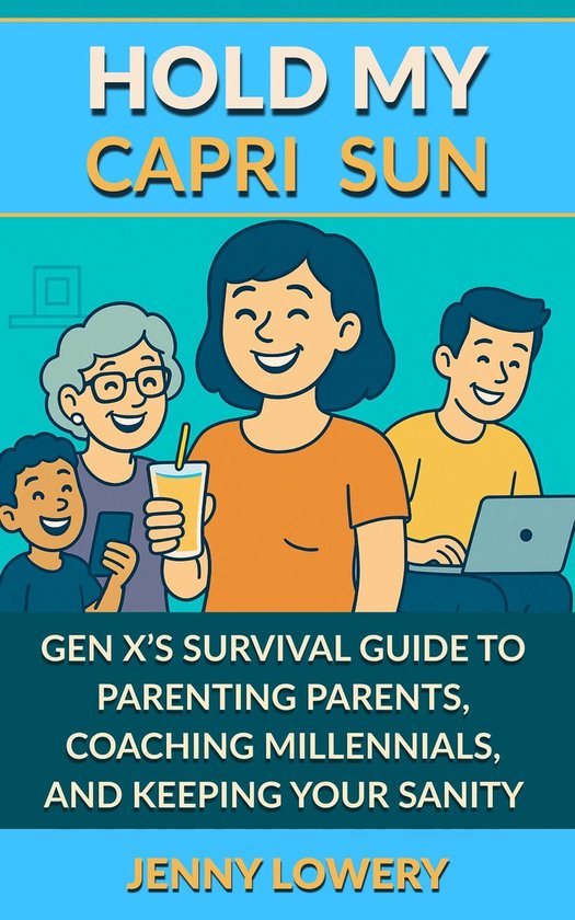 HOLD MY CAPRI SUN (ebook), Jenny Lowery | 9798349352928 | Boeken | bol
