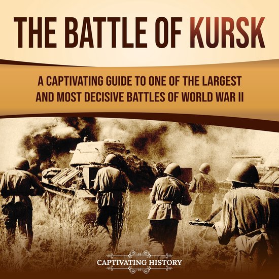 Battle of Kursk, The, Captivating History | 9798318117824 | Livres | bol