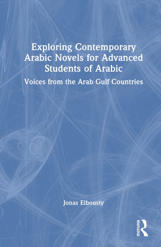 Exploring Contemporary Arabic Novels for Advanced Students of Arabic ...
