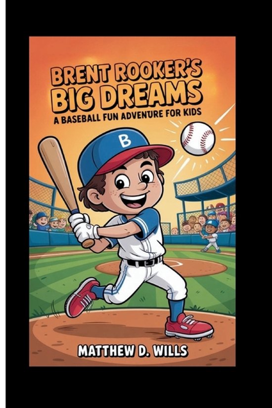 Brent Rooker's Big Dreams, Matthew D Wills | 9798265247940 | Boeken | bol