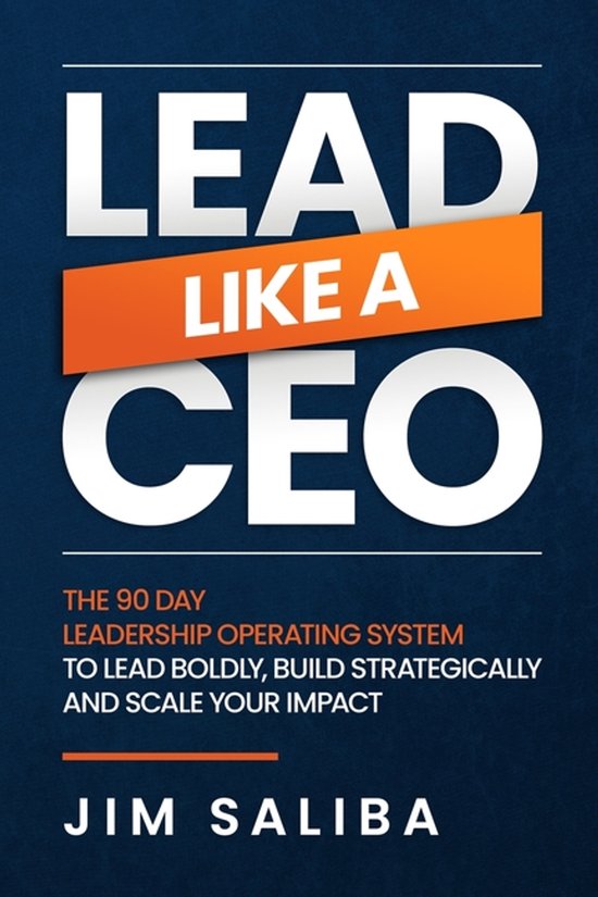 Lead Like a CEO | 9781997649076 | Jim Saliba | Boeken | bol
