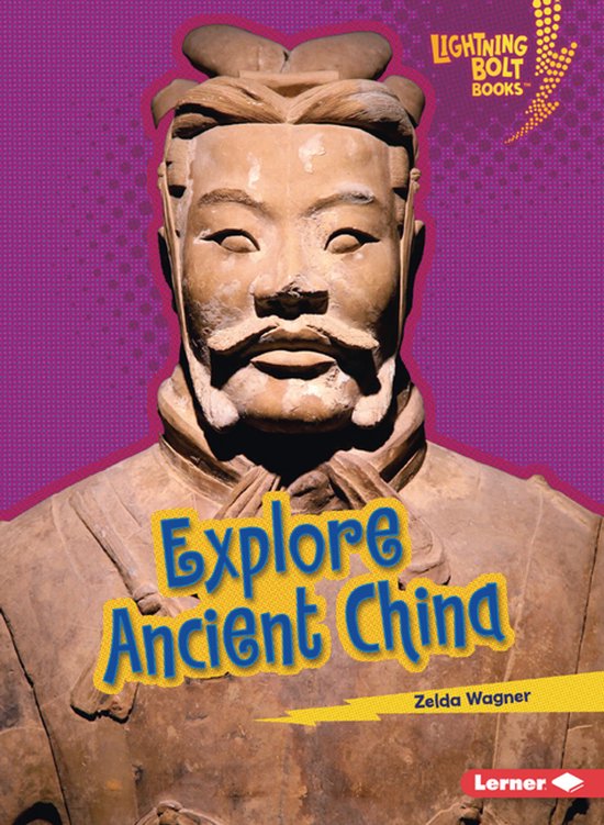 Lightning Bolt Books — Early Civilizations- Explore Ancient China ...