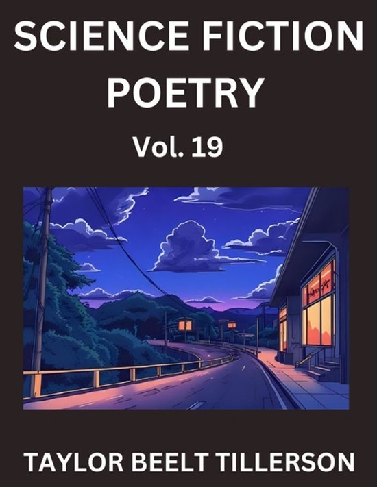 Science Fiction Poetry (Volume 19)- SciFi, Fantasy, and Speculative ...
