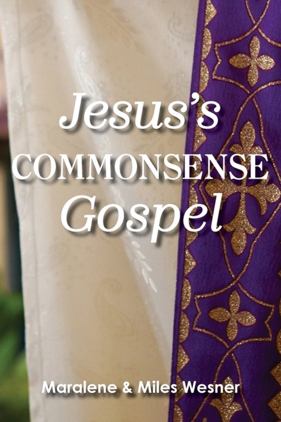 Jesus's Commonsense Gospel, Maralene Wesner | 9781635282634 | Boeken | bol