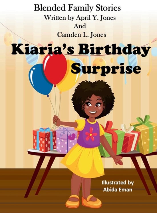 Blended Family Stories- Kiaria's Birthday Surprise, April Y Jones ...