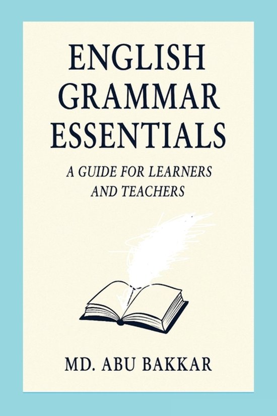English Grammar Essentials | 9789843583857 | MD Abu Bakkar | Boeken | bol