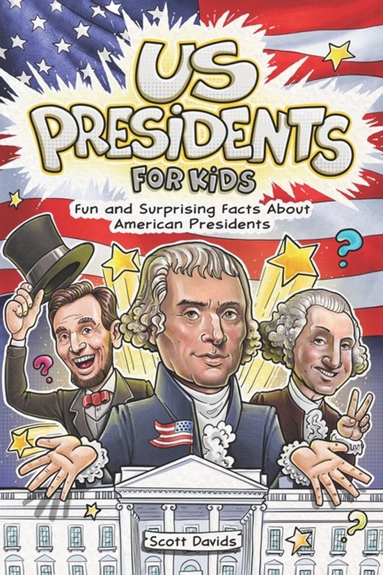 US Presidents for Kids, Scott Davids | 9781738095575 | Boeken | bol