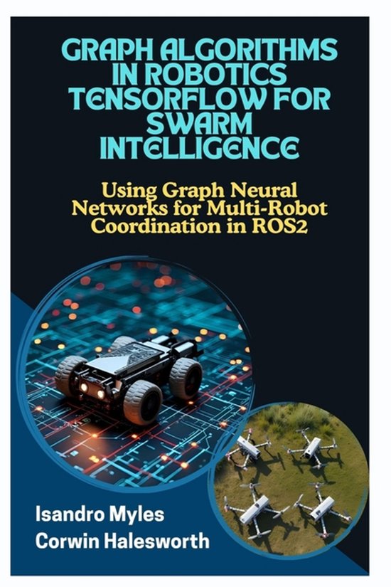 Graph Algorithms in Robotics Tensorflow for Swarm Intelligence ...