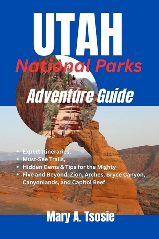 Utah National Parks Adventure Guide, Mary A Tsosie | 9798298666022 ...