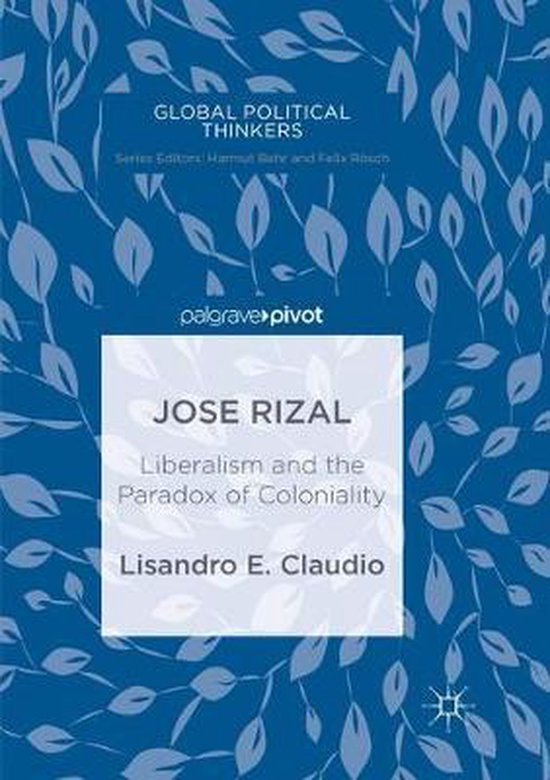 Global Political Thinkers- Jose Rizal, Lisandro E. Claudio ...