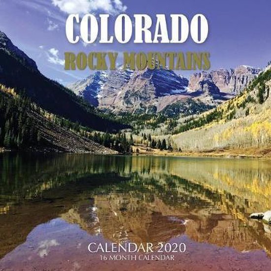 Colorado Rocky Mountains Calendar 2020, Golden Print | 9781693687730 ...