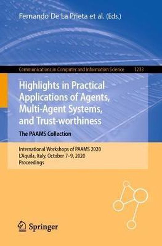 Highlights in Practical Applications of Agents Multi Agent Systems and Trust w |... | bol.com