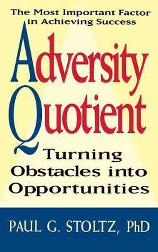 Adversity Quotient, Paul G. Stoltz | 9780471178927 | Boeken | bol