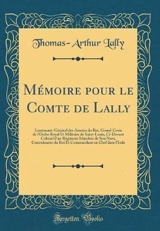 Mémoire Pour Le Comte de Lally, Thomas-Arthur Lally | 9780656898329 ...