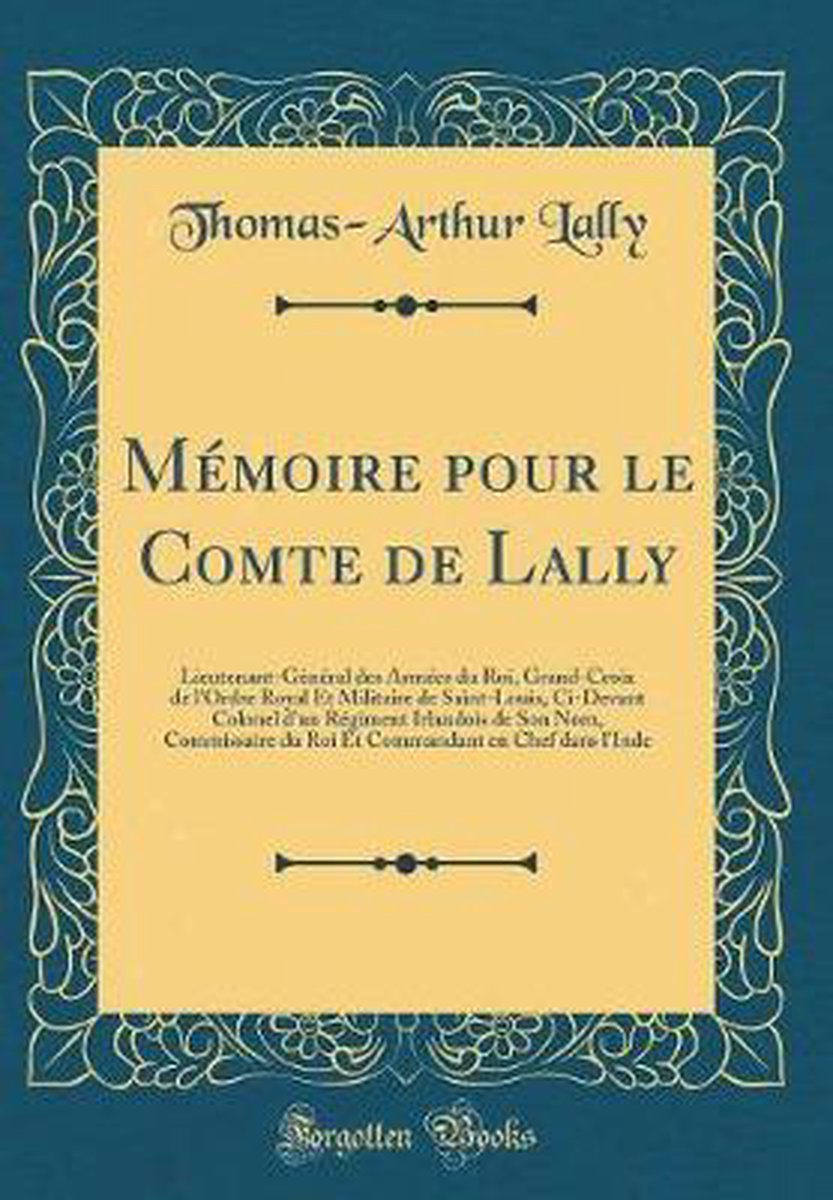 Mémoire Pour Le Comte de Lally, Thomas-Arthur Lally | 9780656898329 ...