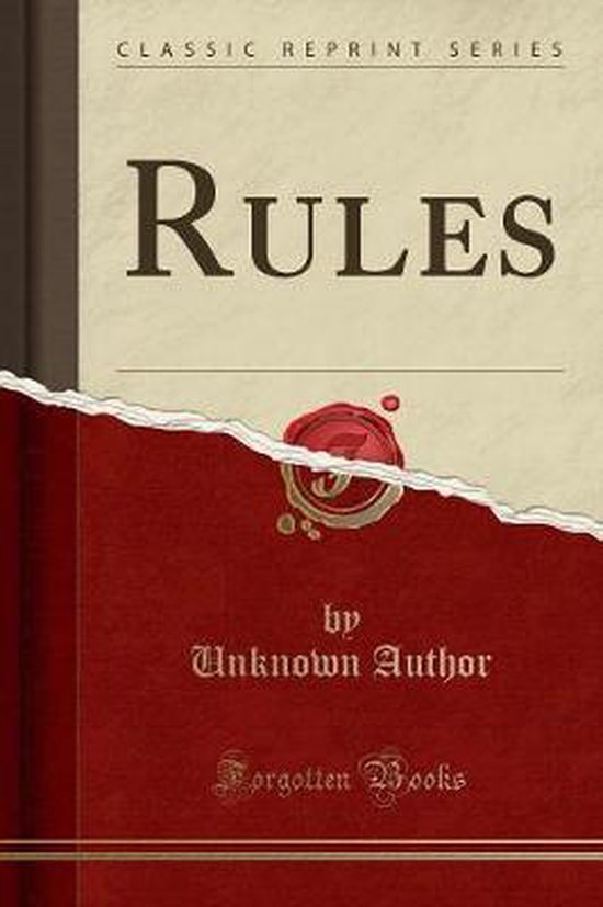 Rules (Classic Reprint) | 9781332280674 | UNKNOWN AUTHOR | Boeken | bol.com