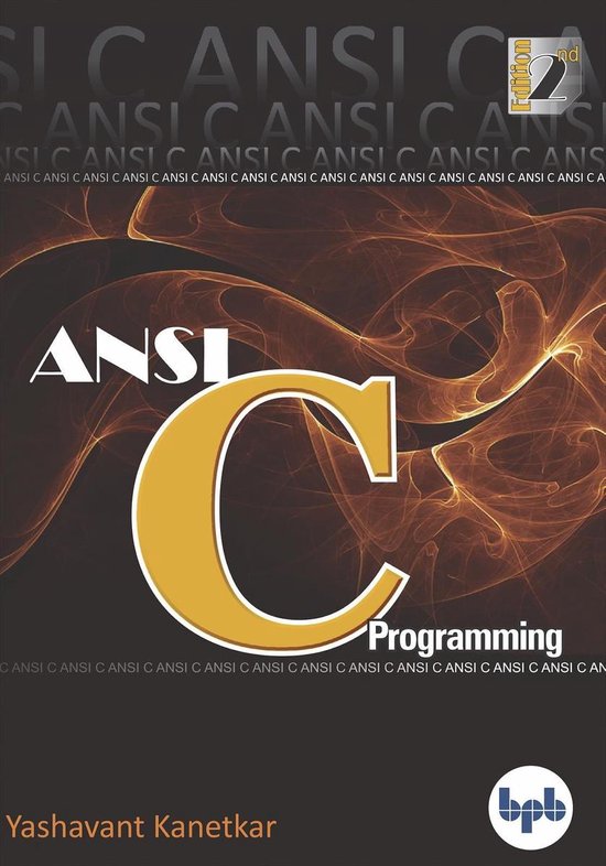 ANSI C Programming (ebook), Yashavant Kanetkar | 9789389423013 | Boeken ... ANSI C Programming (ebook), Yashavant Kanetkar | 9789389423013 | Boeken ...