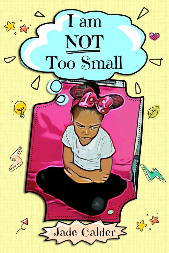 I Am Not Too Small (ebook), Jade Calder | 9781838092719 | Boeken | bol.com