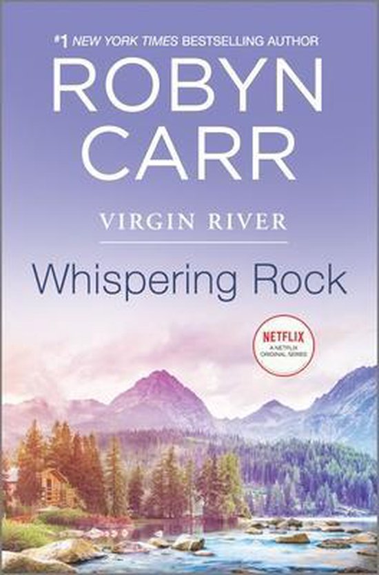 Virgin River Novel- Whispering Rock, Robyn Carr | 9780778331537 ...