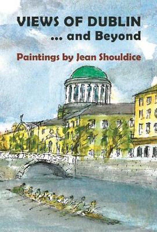 Views of Dublin... and Beyond, Jean Shouldice | 9781916099883 | Boeken ...