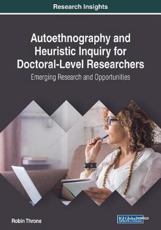 Autoethnography and Heuristic Inquiry for Doctoral-Level Researchers ...