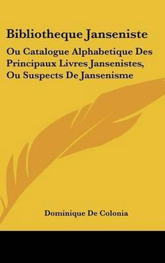 Bibliotheque Janseniste, Dominique de Colonia | 9781104717575 | Boeken ...