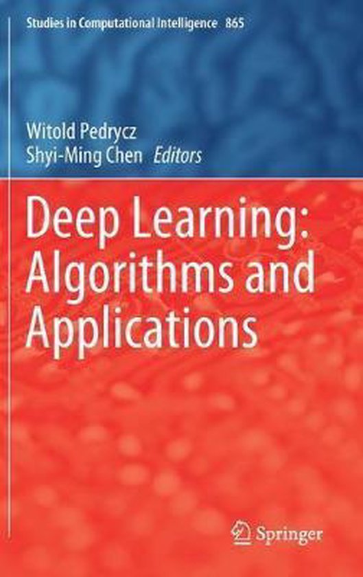 Studies in Computational Intelligence- Deep Learning: Algorithms and ...