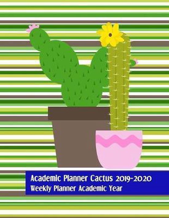 Academic Planner Cactus 2019-2020: Weekly Planner Academic Year, Legacy ...