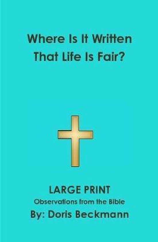 Where is it written that life is fair? | 9780359977161 | Doris Beckmann ...
