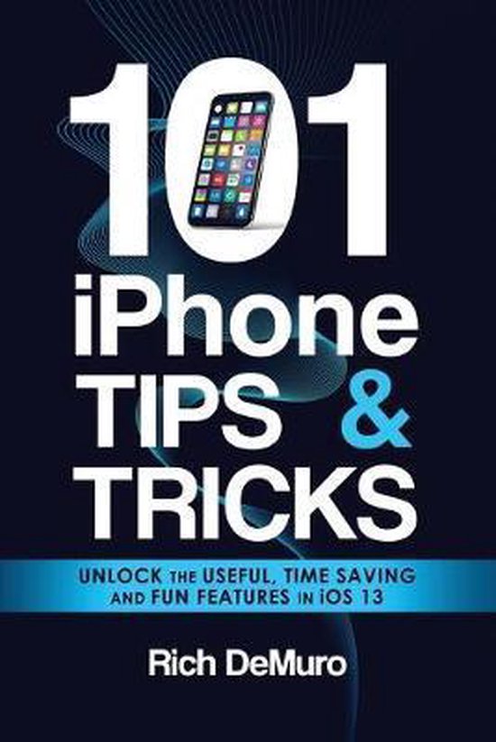 101 iPhone Tips & Tricks | 9781695599529 | Rich Demuro | Boeken | bol