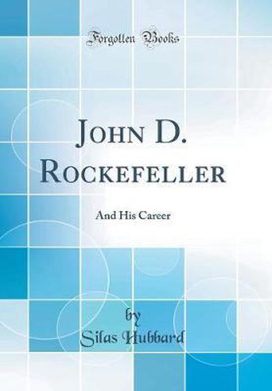 John D. Rockefeller | 9781528178396 | Silas Hubbard | Boeken | bol