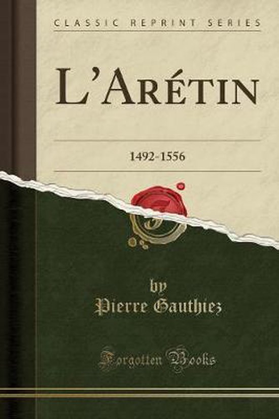 L'Arétin, Pierre Gauthiez | 9781332677160 | Boeken | bol