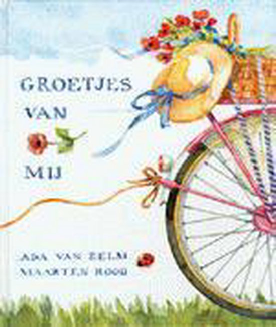 Groetjes van mij, Ada van Zelm | 9789058970305 | Boeken | bol