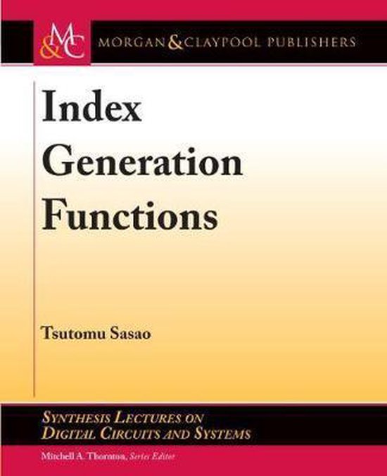 Index Generation Functions | 9781681736778 | Tsutomu Sasao | Boeken | bol.com