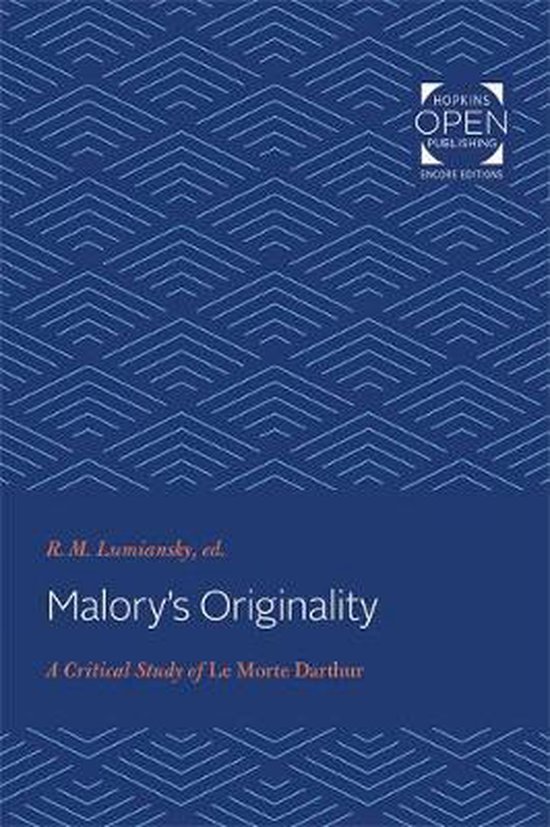 Malory`s Originality – A Critical Study of Le Morte Darthur, R. M ...