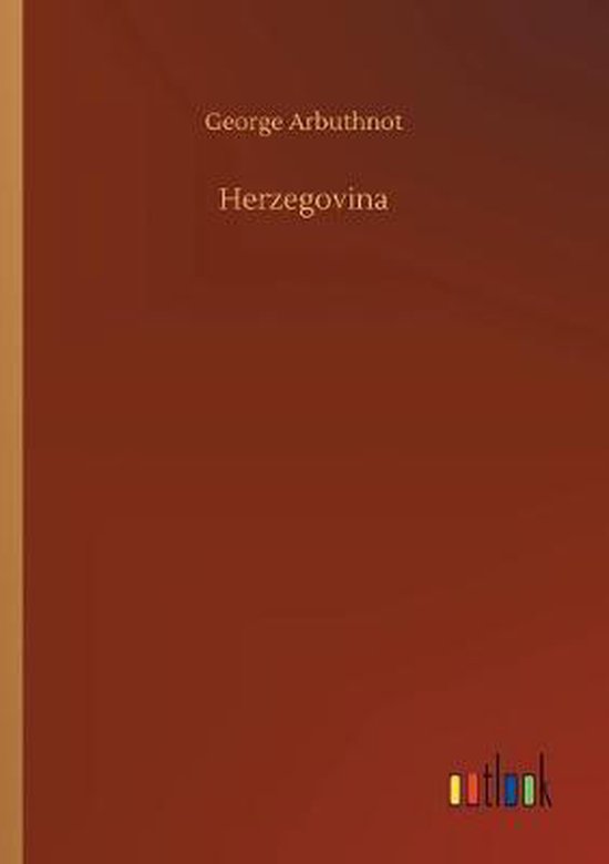 Herzegovina, George Arbuthnot | 9783734069208 | Boeken | bol.com