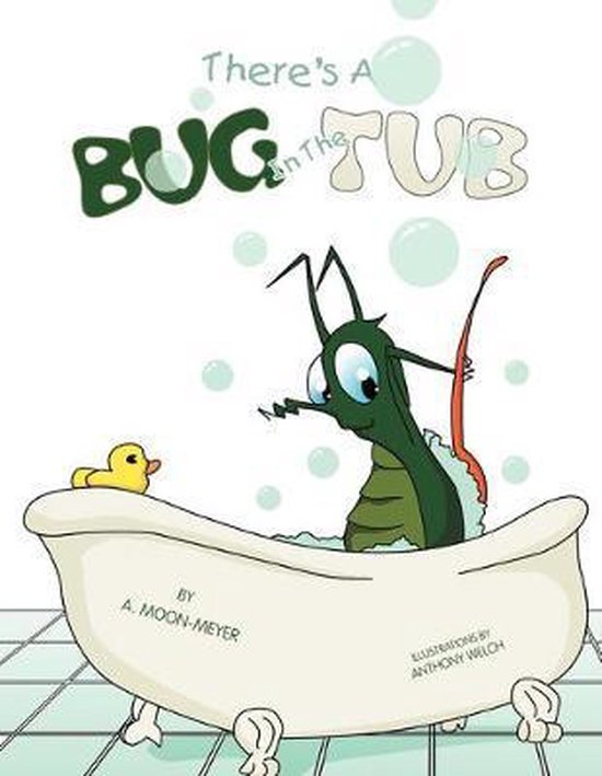 There's A Bug In The Tub, A Moon-Meyer | 9781469153049 | Boeken | bol.com