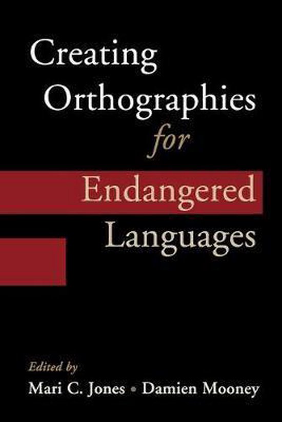 Creating Orthographies for Endangered Languages | 9781316602584 ...