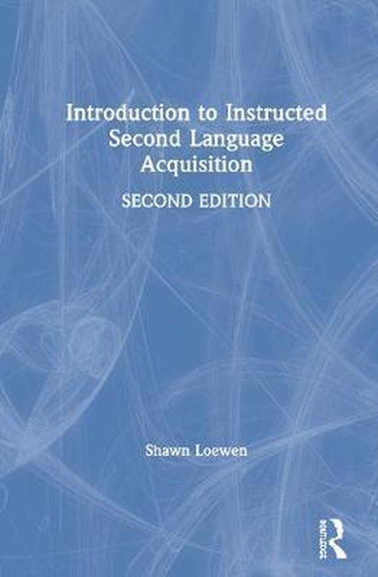 Introduction to Instructed Second Language Acquisition, Shawn Loewen | 9781138671775 |... | bol.com