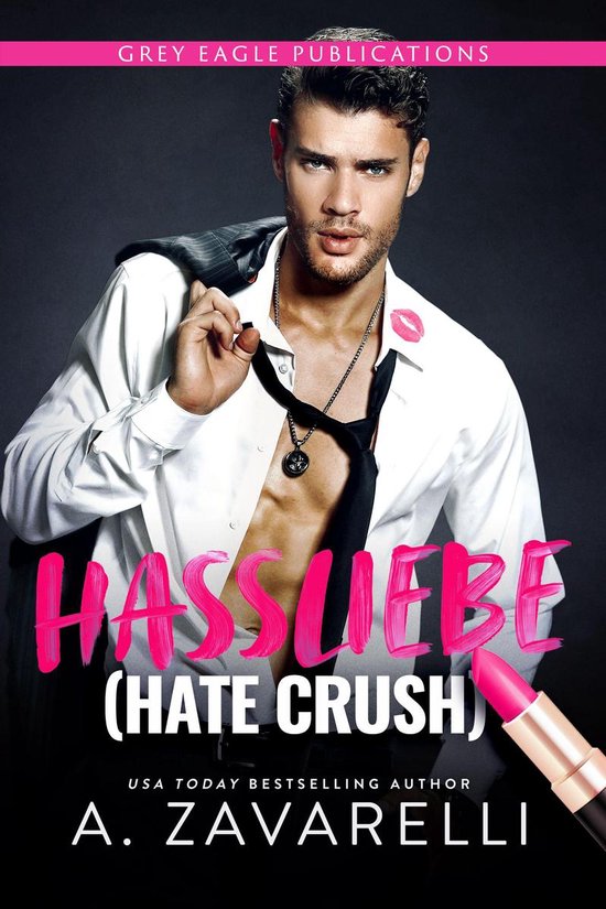 Hassliebe (ebook), A. Zavarelli | 9781643661681 | Boeken | bol.com