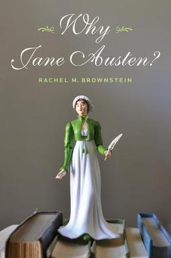 Why Jane Austen? | 9780231153911 | Rachel Brownstein | Boeken | bol.com